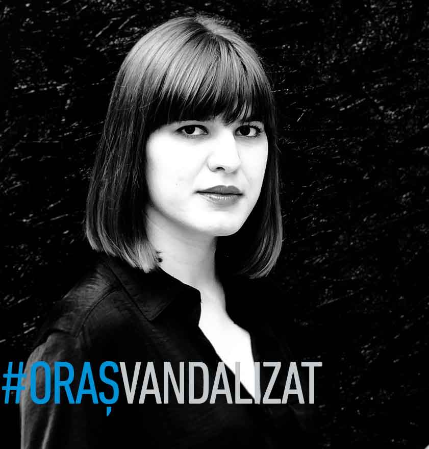# Oraș vandalizat – 3 întrebări, alte 4 puncte de vedere: Oana Chirilă ...
